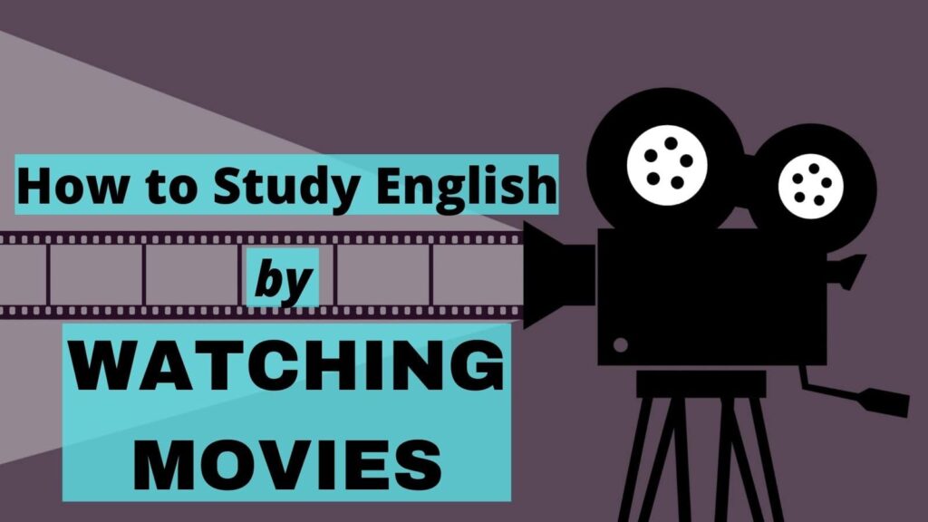 How to Study English by Watching Movies - Man Writes