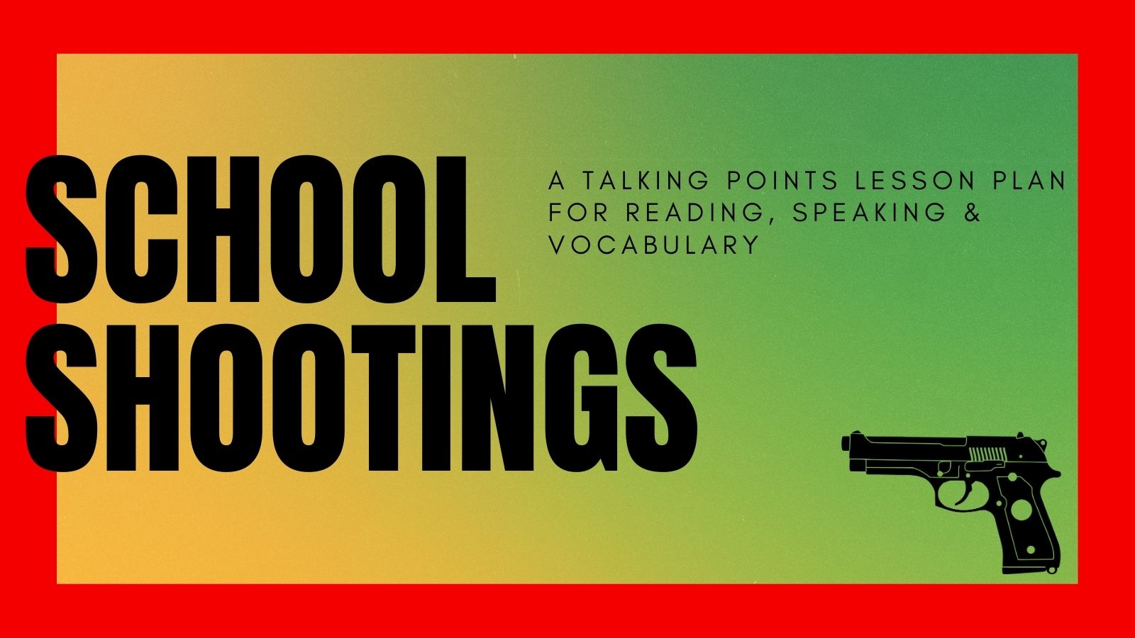 School Shootings — a Talking Points lesson plan for reading, speaking ...