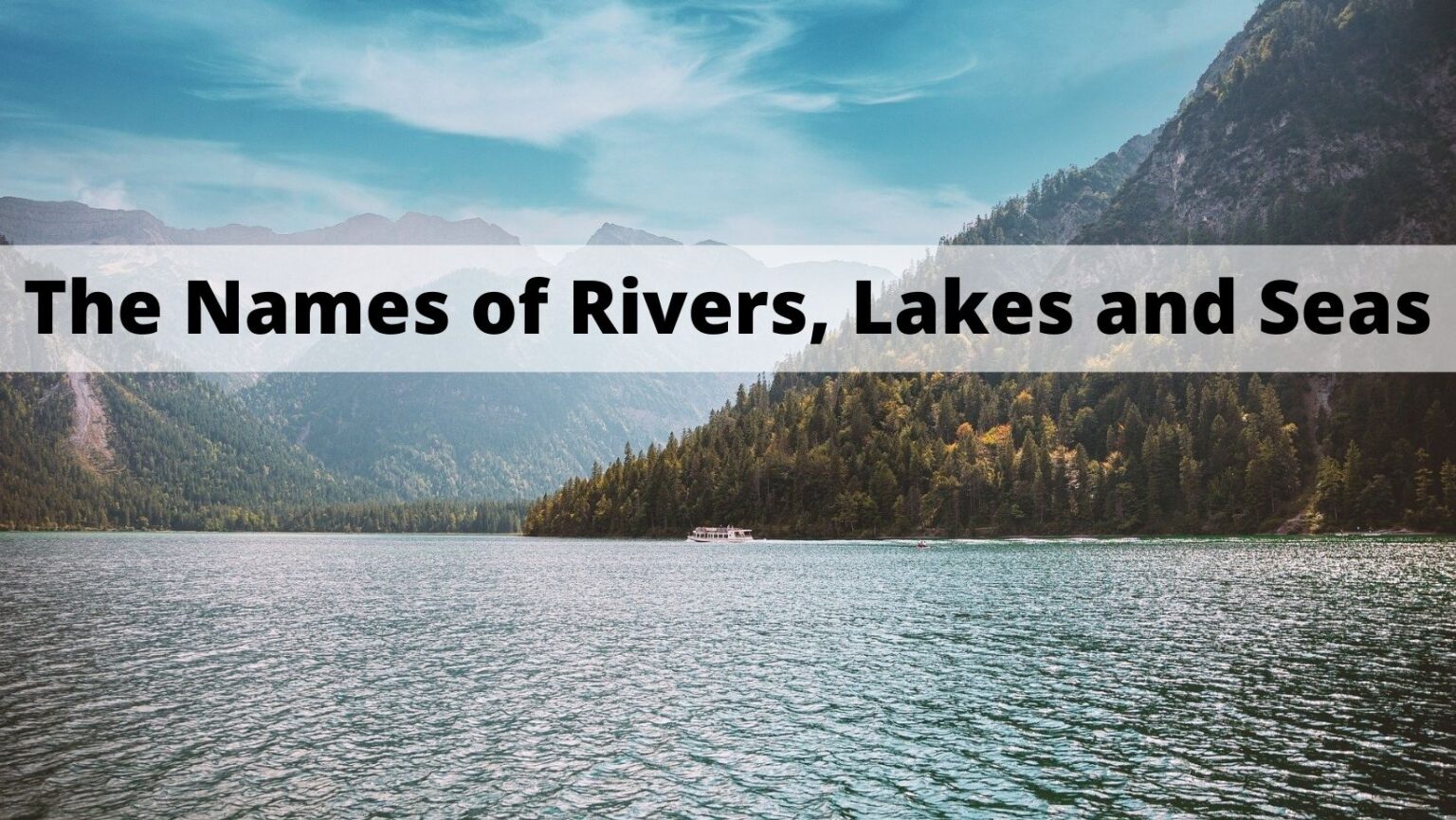 How to Talk about Rivers Lakes or Seas in English - Man Writes