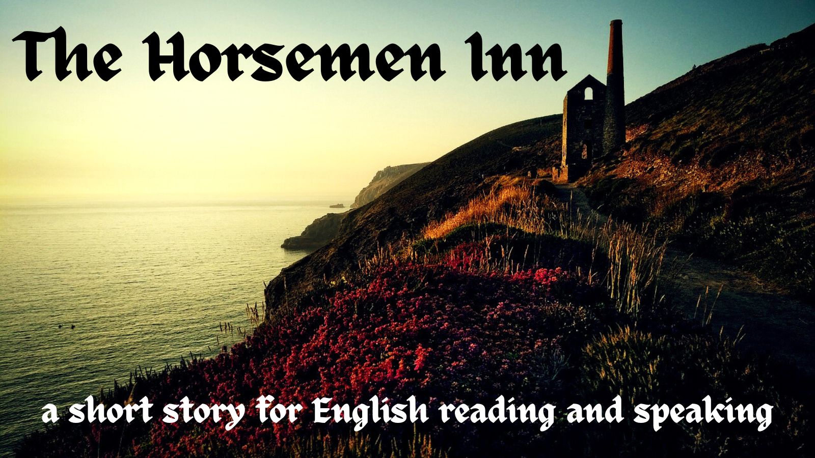 The Horsemen Inn — a short story for English reading and speaking - Man ...
