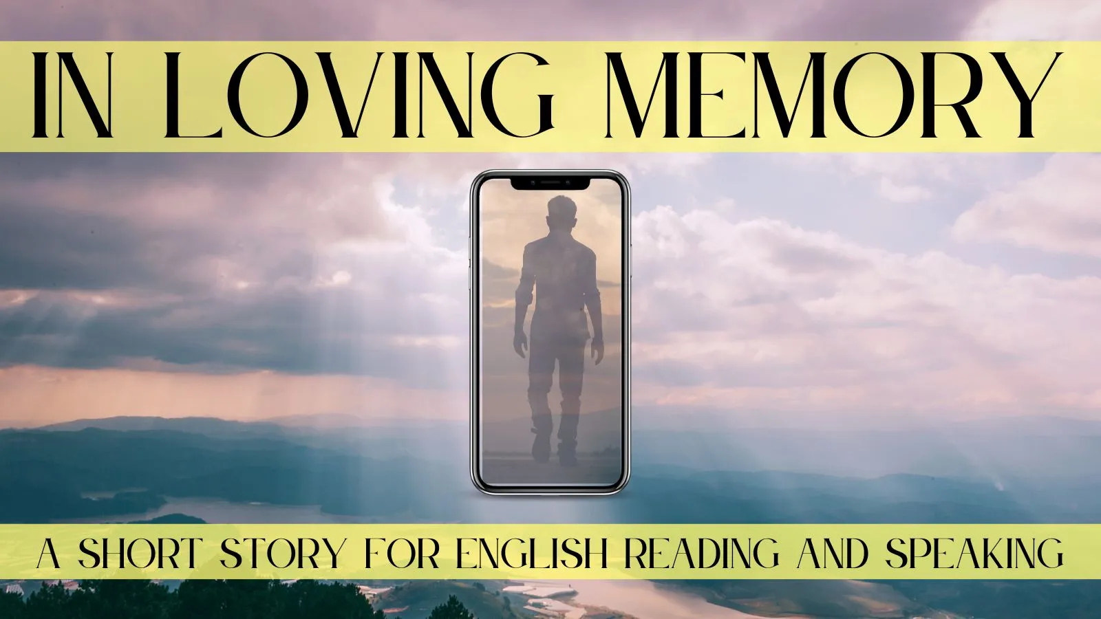 In Loving Memory — a short story for English reading and speaking - Man ...