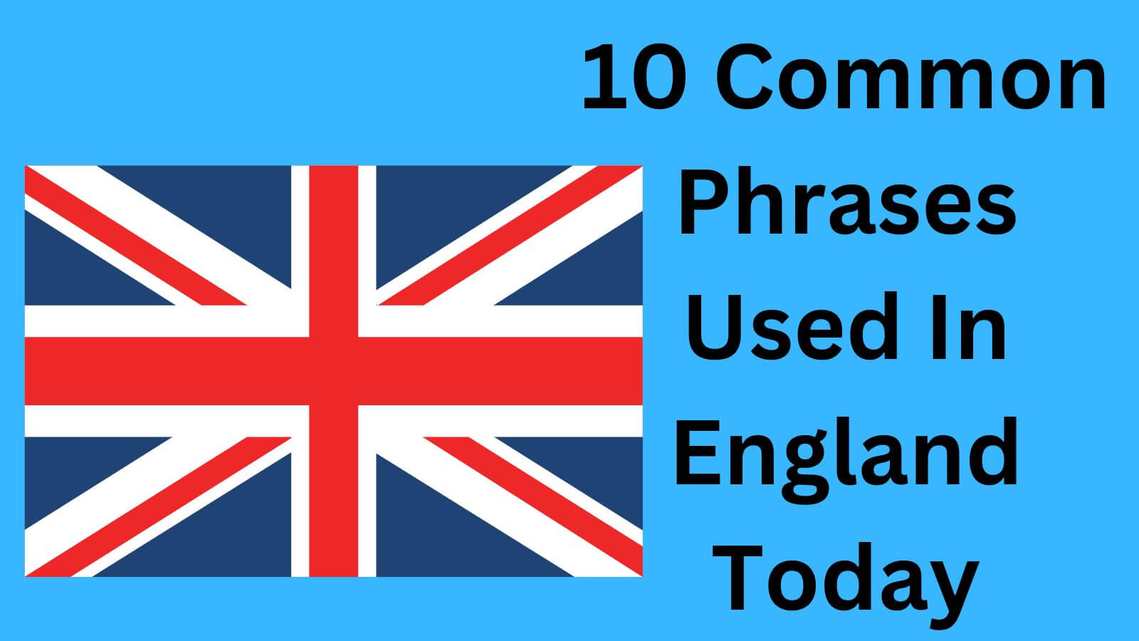 10-common-phrases-used-in-england-today-infographic-man-writes