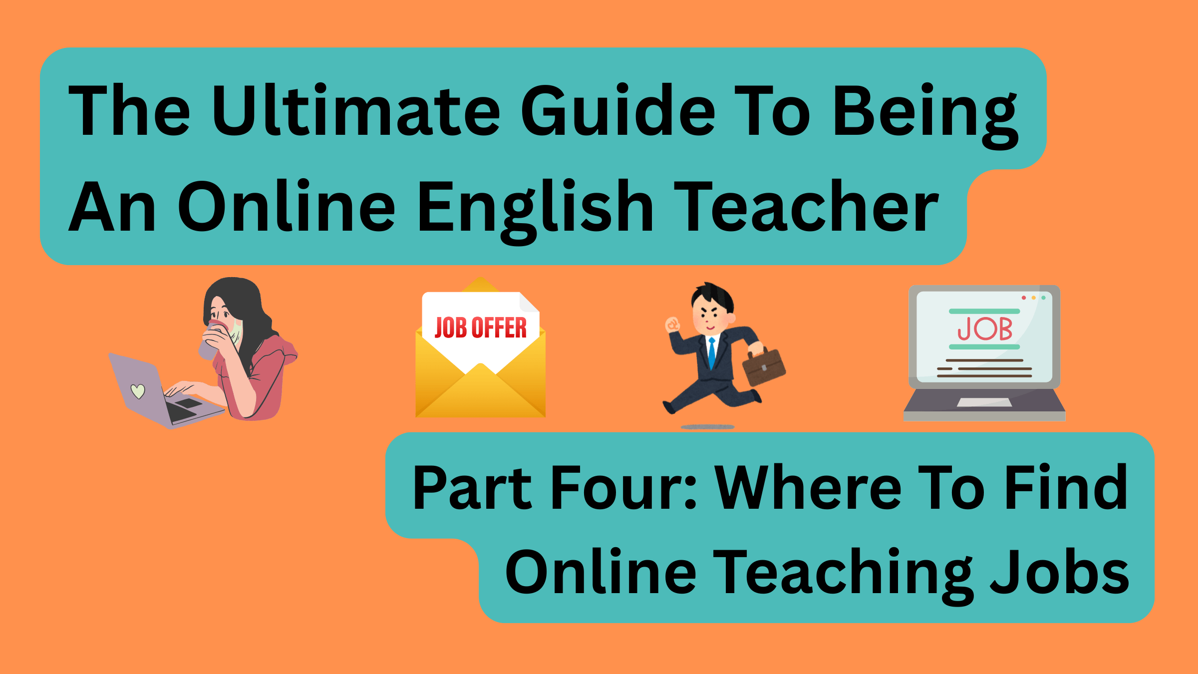 The Ultimate Guide To Being An Online English Teacher — Part Four ...