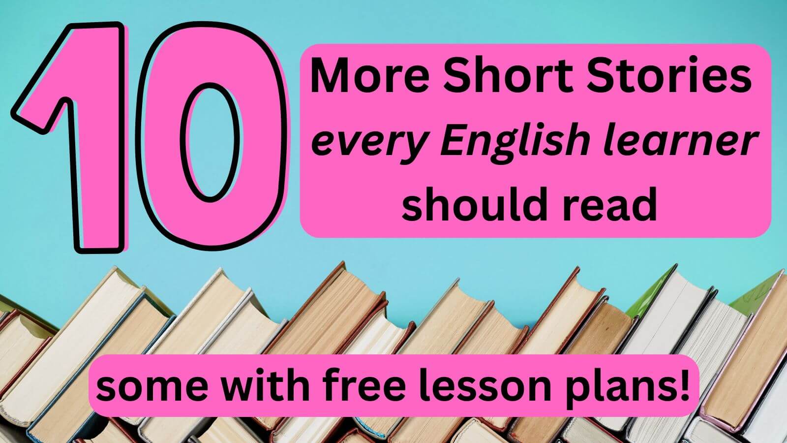 Ten More Short Stories Every English Learner Should Read - Man Writes